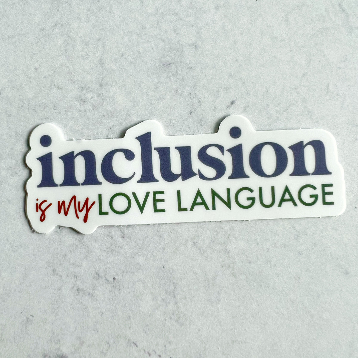 Inclusion is My Love Language Sticker – mrsdsshop