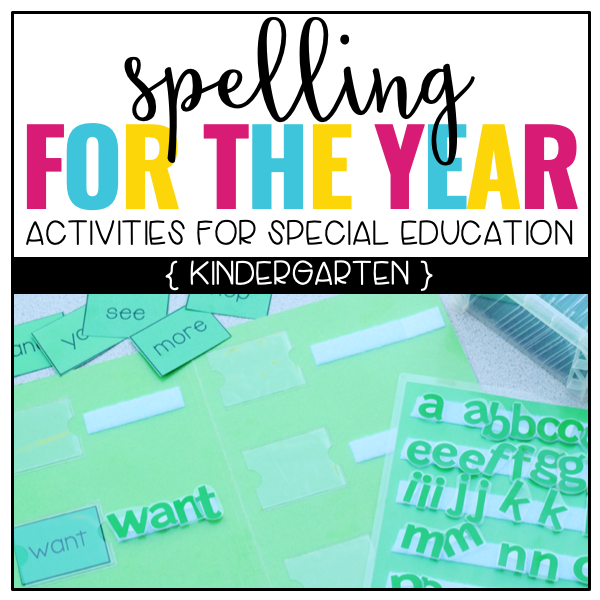 Kindergarten Spelling Curriculum [3 Levels - for Students with Special ...