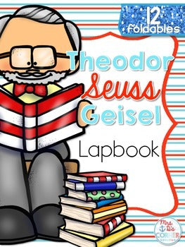 Theodor Seuss Geisel Biography Research Lapbook {13 foldables} – mrsdsshop