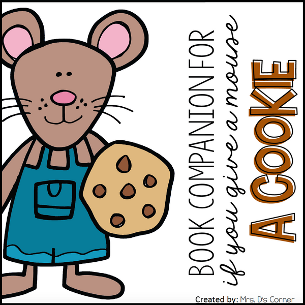 If You Give a Mouse a Cookie Book Companion + Activities – mrsdsshop