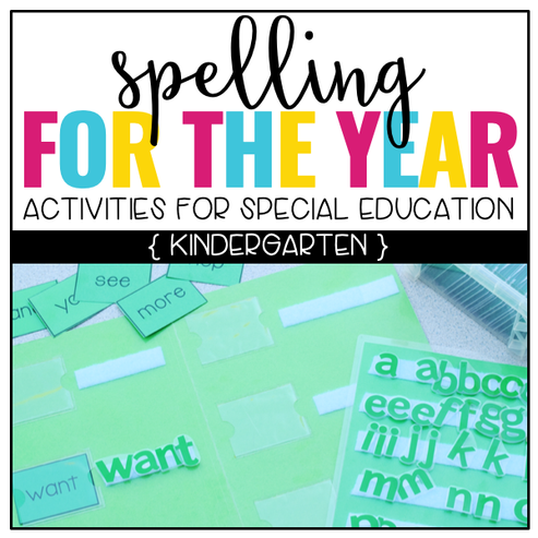 Kindergarten Spelling Curriculum [3 Levels - for Students with Special ...