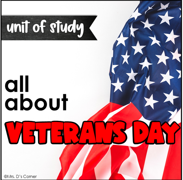 All About Veteran's Day Unit | Cross-Curricular Unit of Study about Ve ...